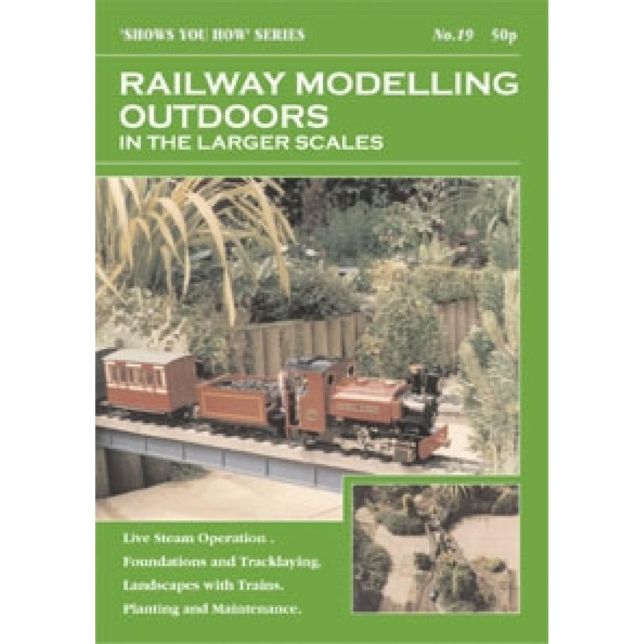 Show You How No.19 "Railway Modelling Outdoors Large Scale ...